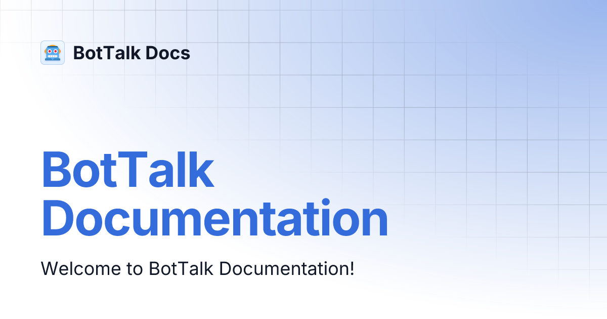 BotTalk Documentation | BotTalk Docs