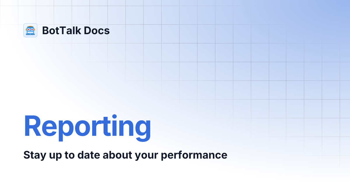 Reporting | BotTalk Docs
